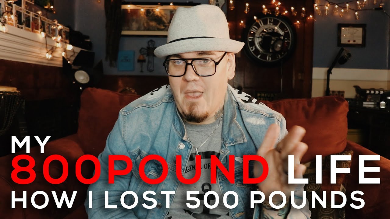 My 600 Pound Life (I was 800 ib) how I lost 500 pounds - YouTube