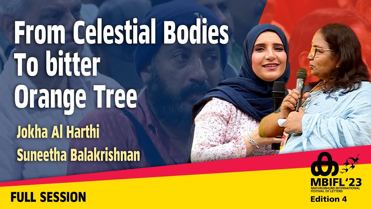 From Celestial Bodies To Bitter Orange Tree -Jokha Alharthi | |MBIFL'23 ...