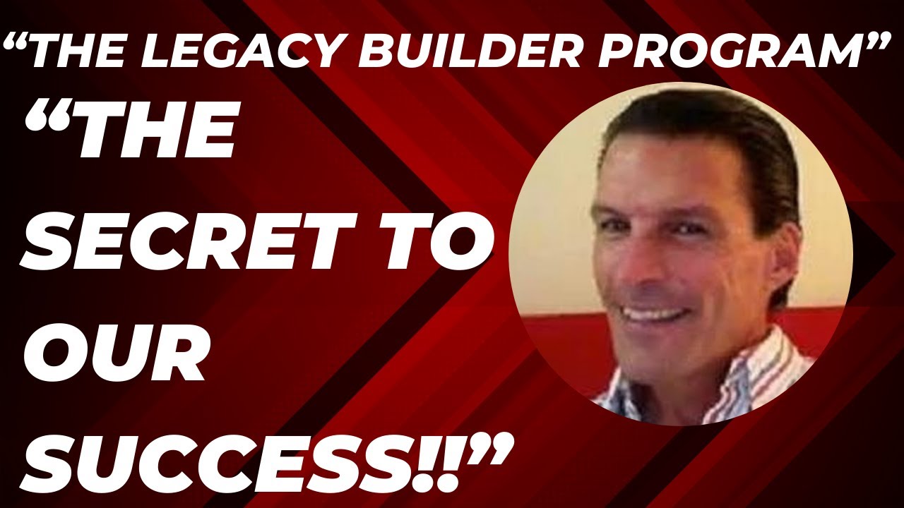 🤩THE LEGACY BUILDER PROGRAM TRAINING & "HOW TO HIT THE GROUND RUNNING ...