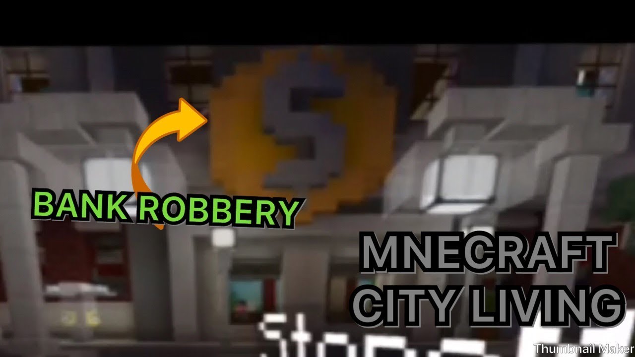 Minecraft City Living Ep. 4 | Bank Robbery - YouTube