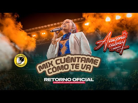 AZUCENA CALVAY - Mix Cuéntame Cómo Te Va - Retorno Oficial (Vega Music Distribution)