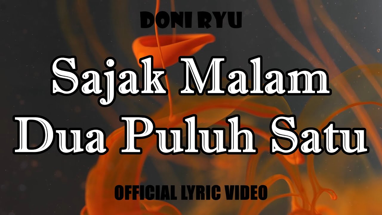 DONI RYU - Sajak Malam Dua Puluh Satu (Official Lyric Video) - YouTube