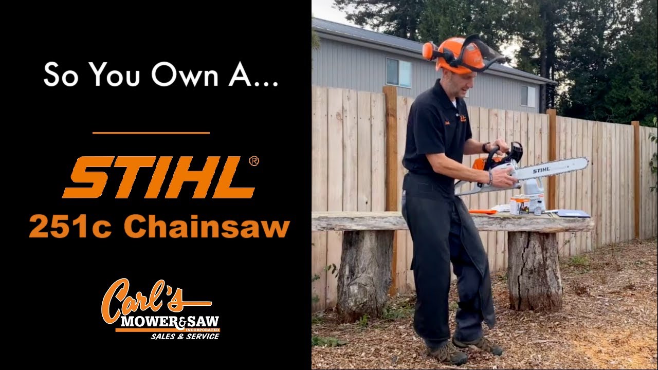 So You Own A... STIHL 251c Chainsaw - YouTube