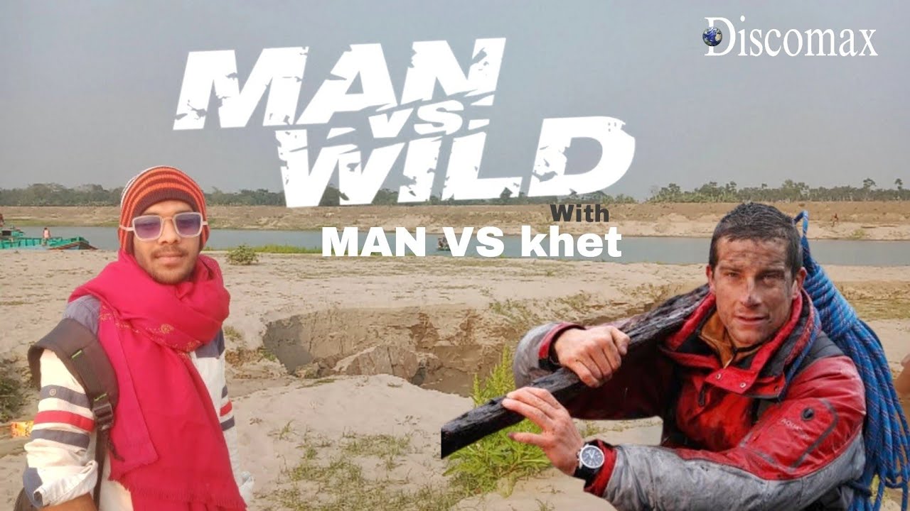 Man Vs khet|Man Vs wild|Short promo|Bear Gails|Max Shakib|Max ...