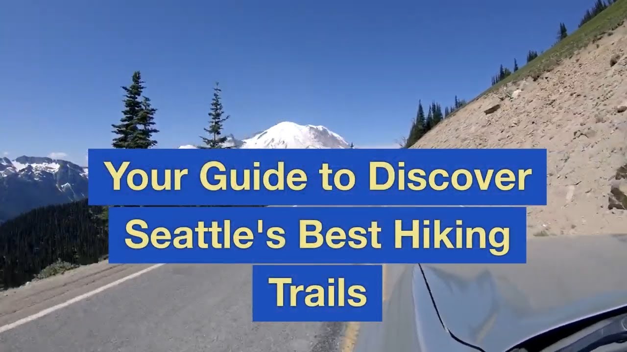 Your Guide to Discover Seattle's Best Hiking Trails - YouTube