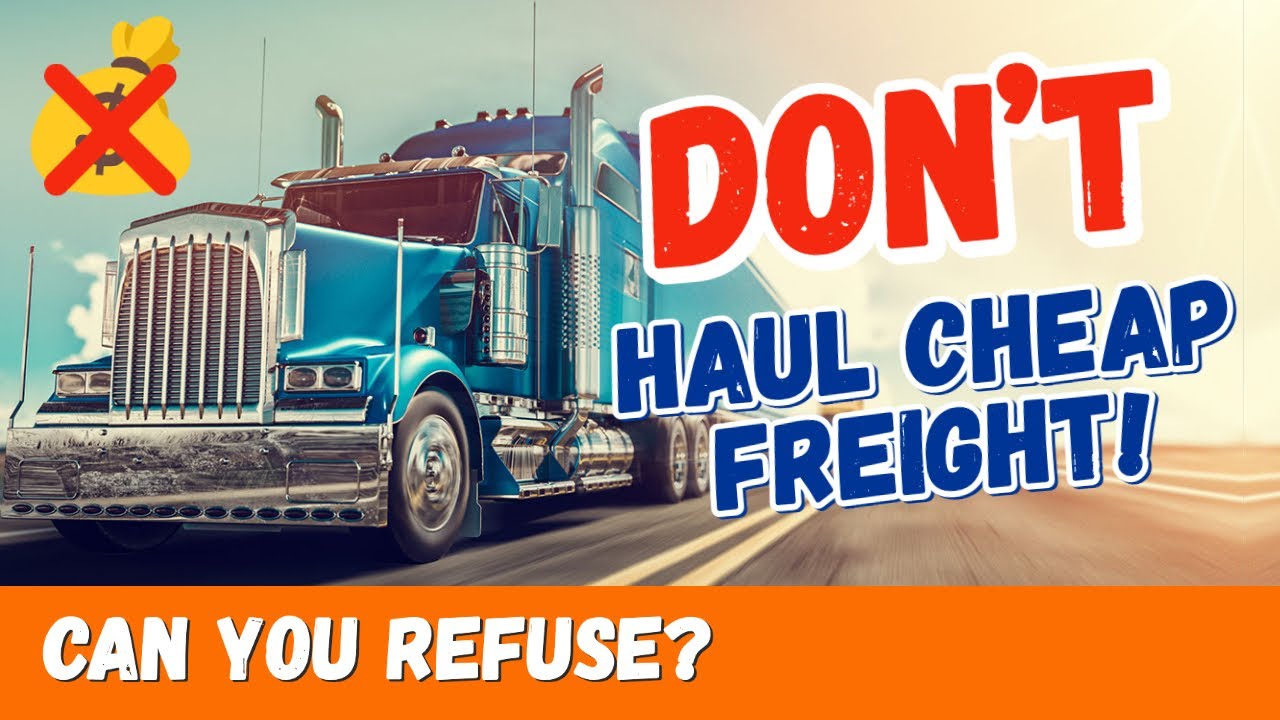 DON'T Haul Cheap Freight! Can Owners Actually Choose NOT to Haul Cheap ...