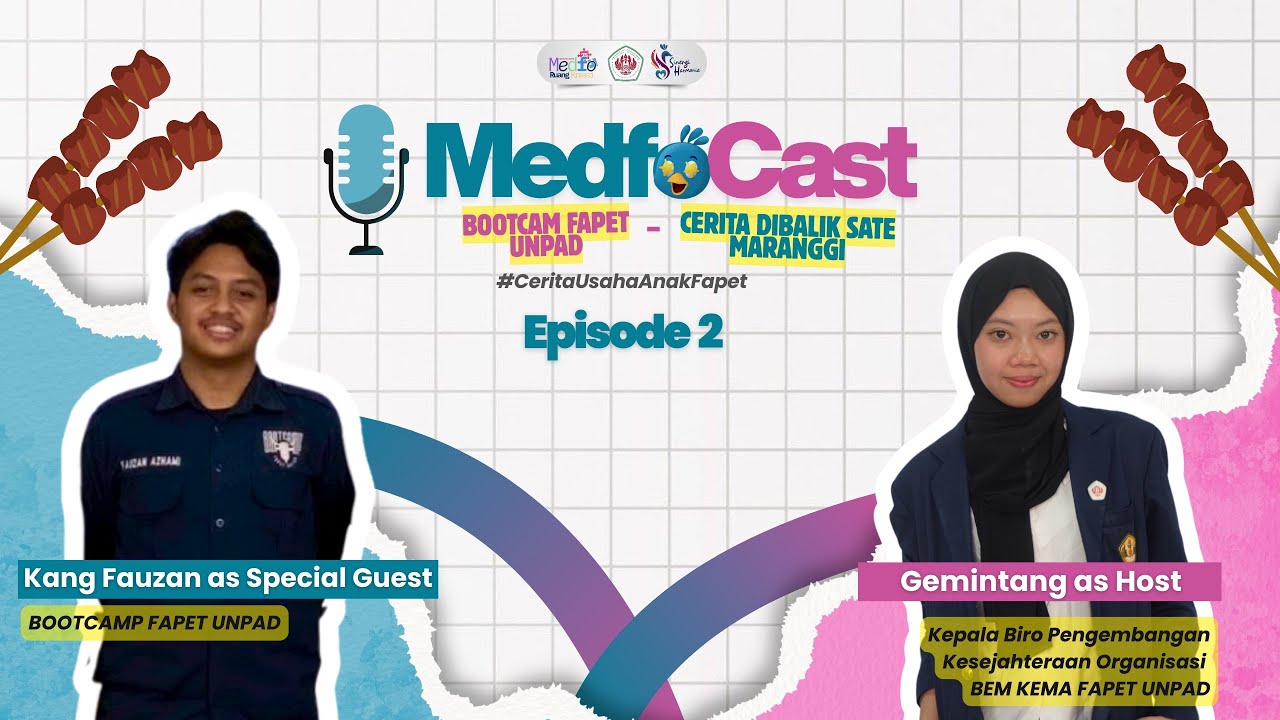MEDFOCAST : EPISODE 2 | BOOTCAMP FAPET UNPAD Cerita Dibalik Sate ...