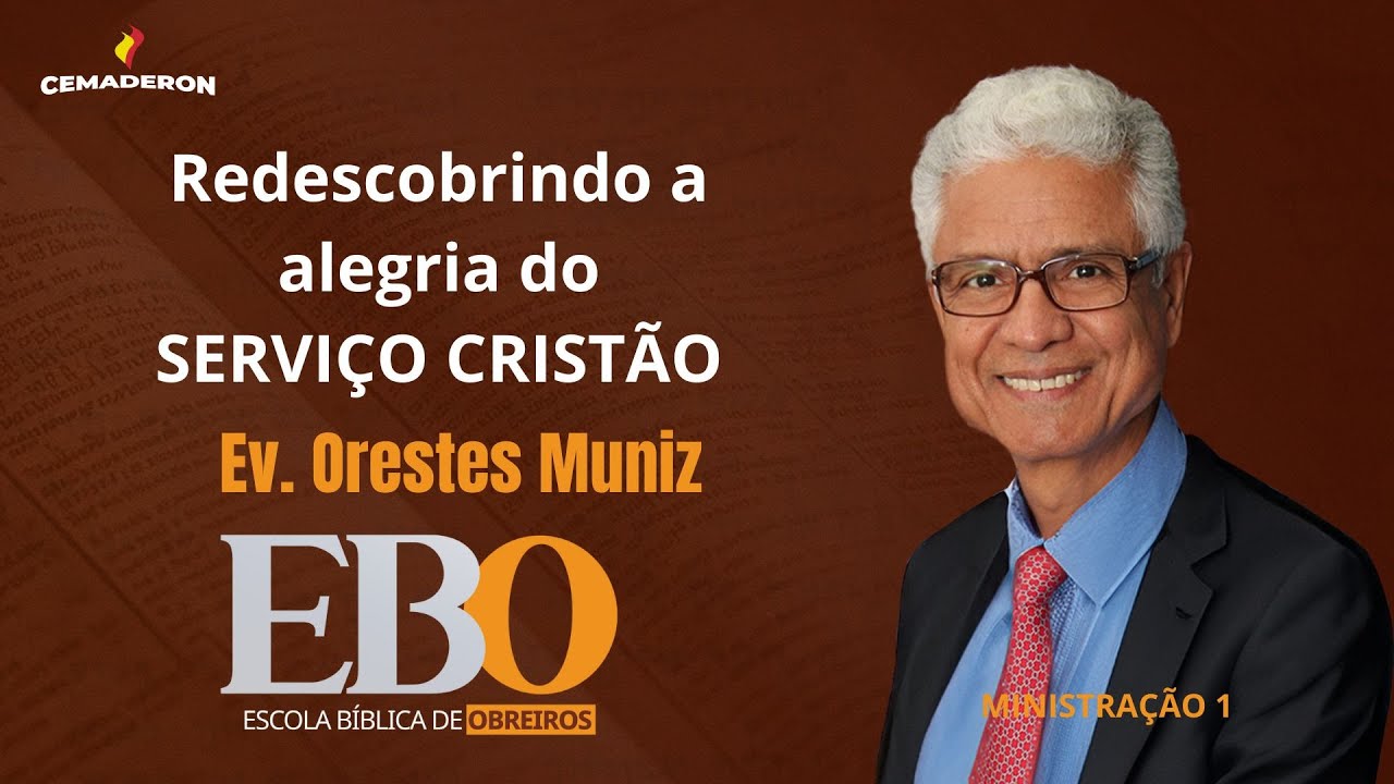 REDESCOBRINDO A ALEGRIA DO SERVIÇO CRISTÃO Orestes Muniz 1 - YouTube
