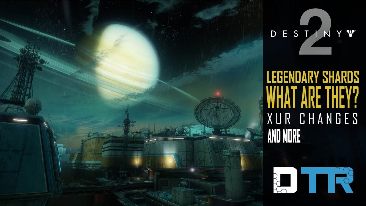 Destiny 2: Legendary Shards?! How to Get Legendary Shards, Xur Changes ...