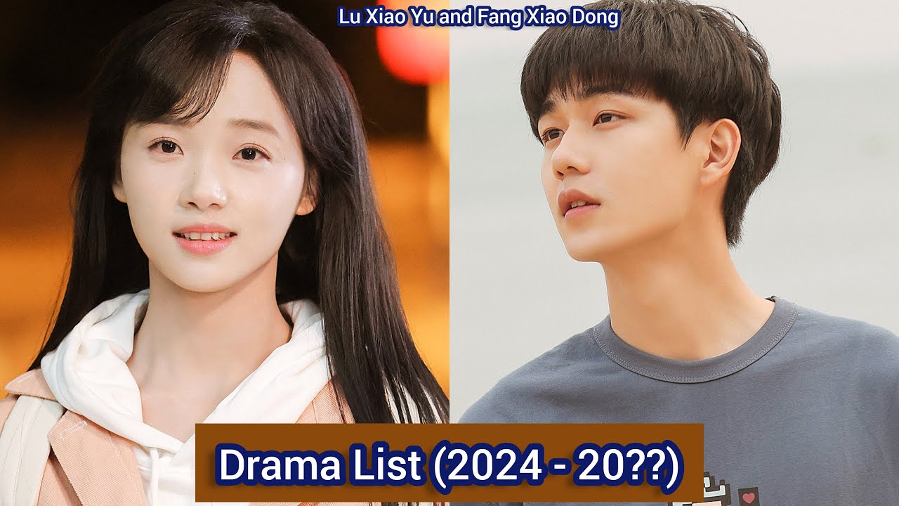 Lu Xiao Yu and Fang Xiao Dong | Drama List (2024 - 20??) - YouTube