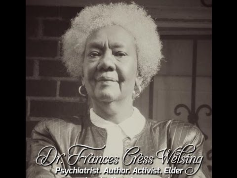 OUR MASTER SCHOLAR TRANSITIONS: Why Dr. Frances Cress Welsing will ...