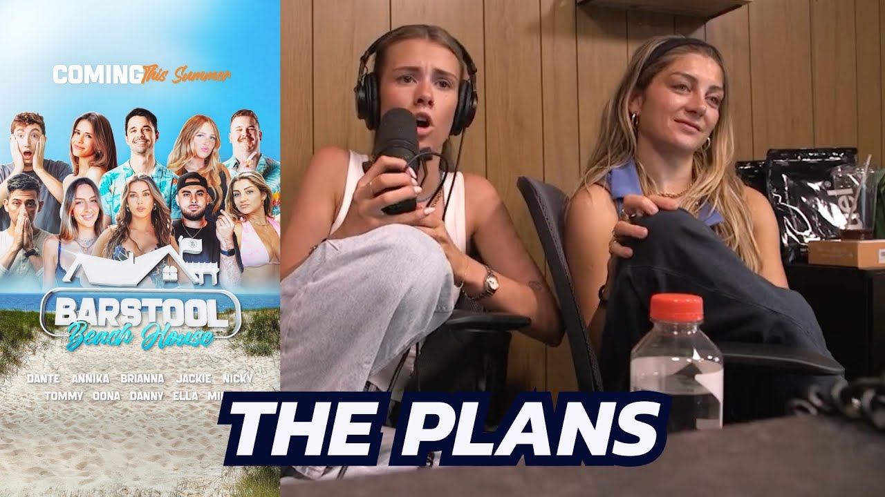 Tommy, Jackie, and Oona Give Their Barstool Beach House Week 2 Plans ...