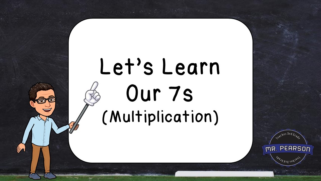 Learning the Sevens Multiplication Fact Family - Mr. Pearson Teaches ...