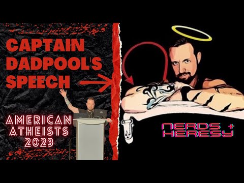Captain Dadpool's Speech from American Atheists 2023 - The Polytheist Origins of the Christian God