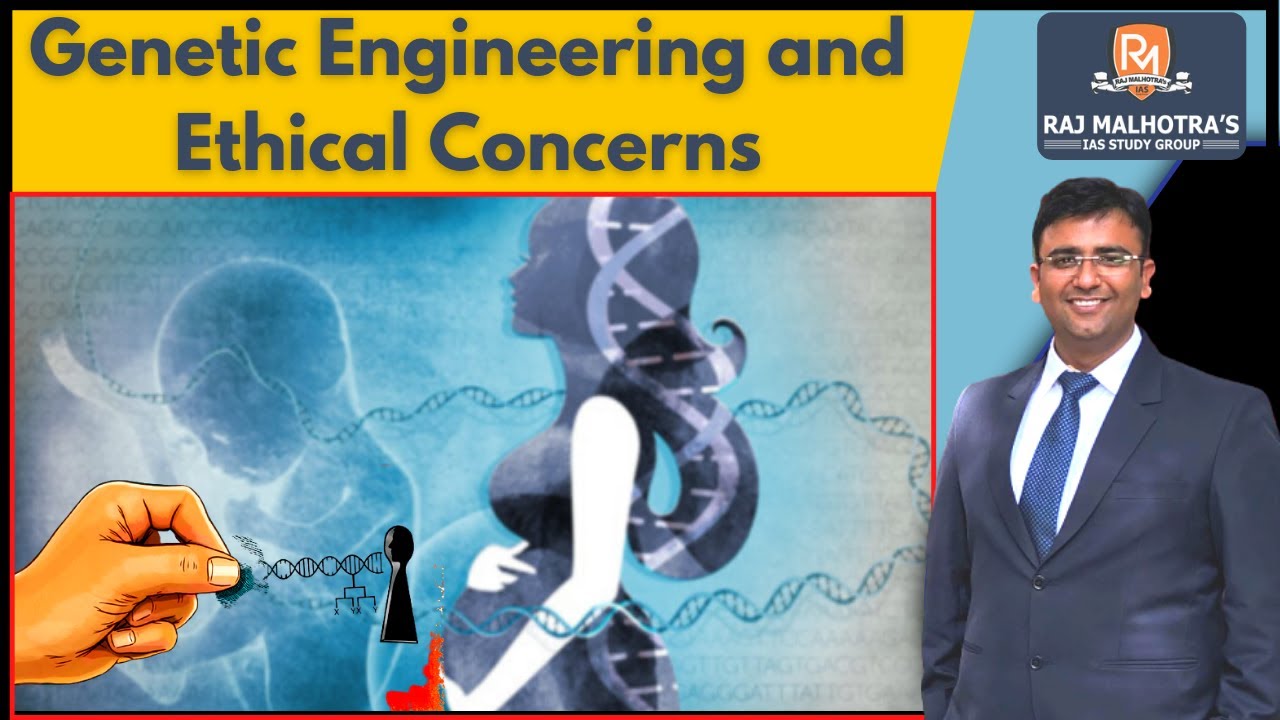 Genetic Engineering And Ethical Concerns Current Affairs genetic-engineering-and-ethical-concerns-current-affairs