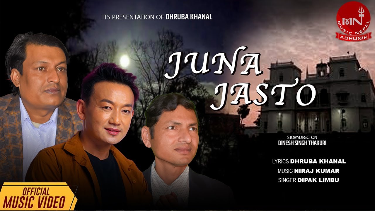Juna Jasto - Dipak Limbu | Neepali Song 2023/2080 - YouTube