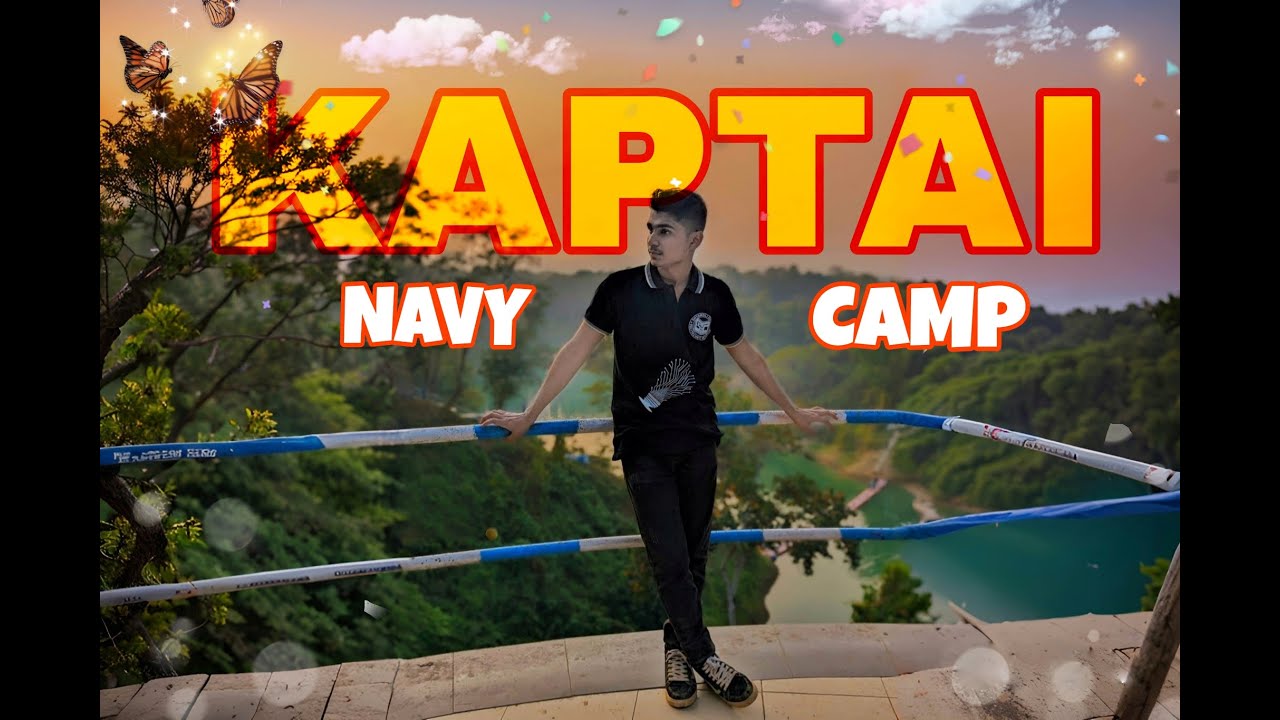 চলে আসলাম kaptai Navy Camp l Kaptai Navy Camp l Chittagong to Rangamati - YouTube