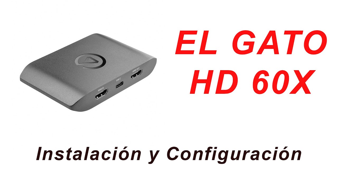 EL GATO HD60X - 2023 Vale la pena comprarla? - Instalación y ...