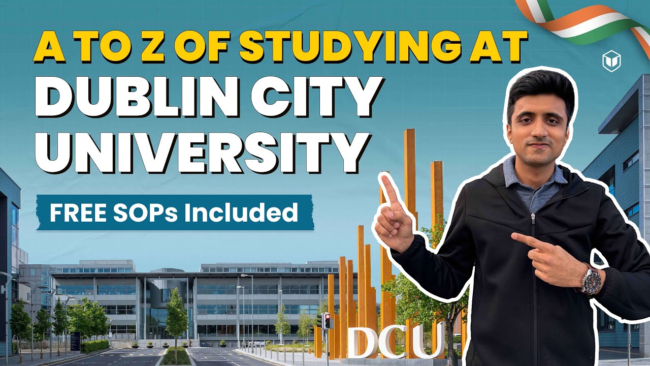 How to Study at Dublin City University? | DCU Ireland | Dublin City ...