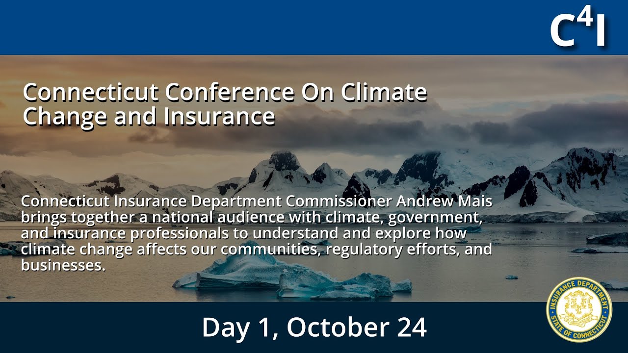 Connecticut Conference on Climate Change and Insurance (C4I) Day1 - YouTube