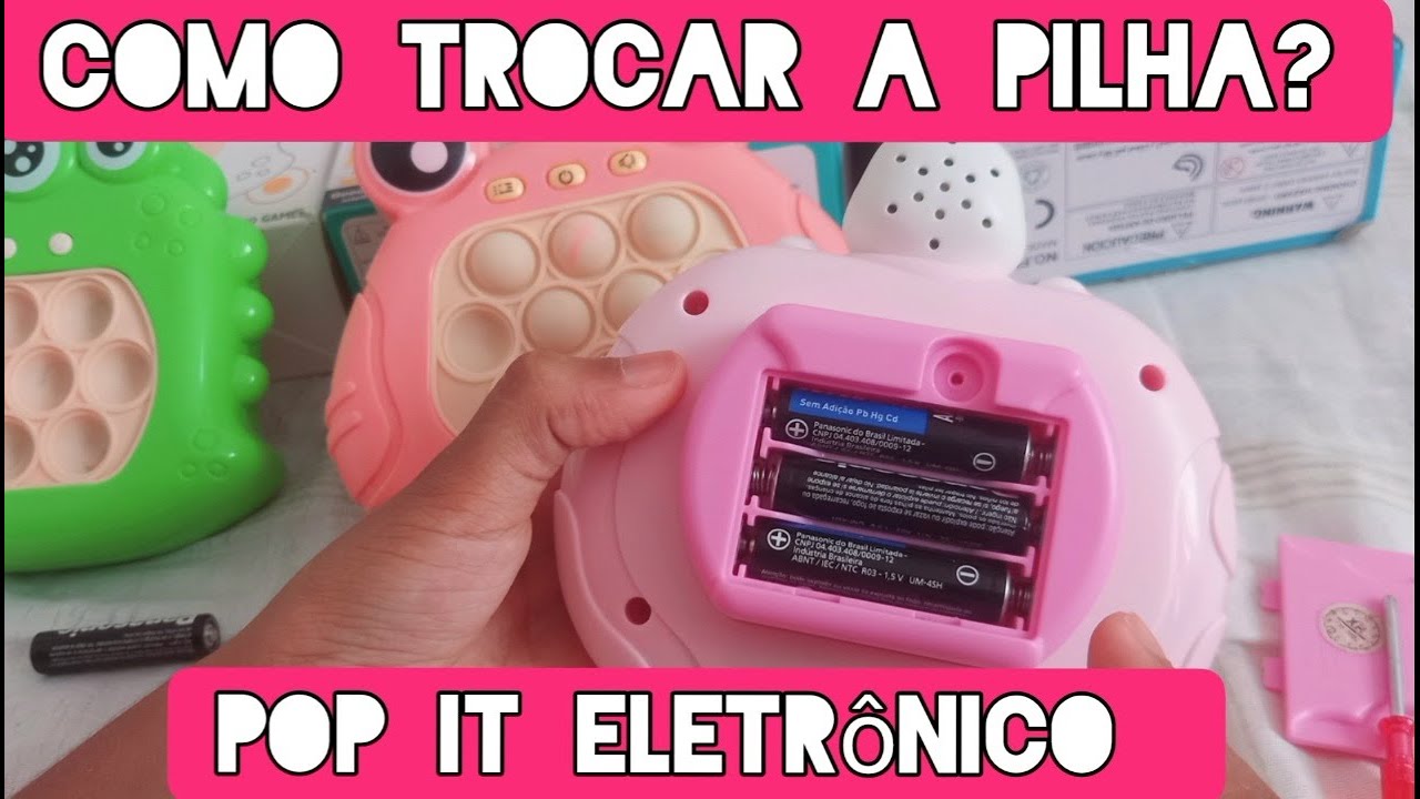 POP IT ELETRÔNICO ENSINANDO COMO TROCAR A PILHA(BATERIA) CORRETAMENTE ...