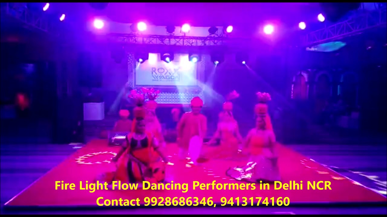 Fire Light Flow Dancing Performers in Delhi NCR Contact 9928686346 ...