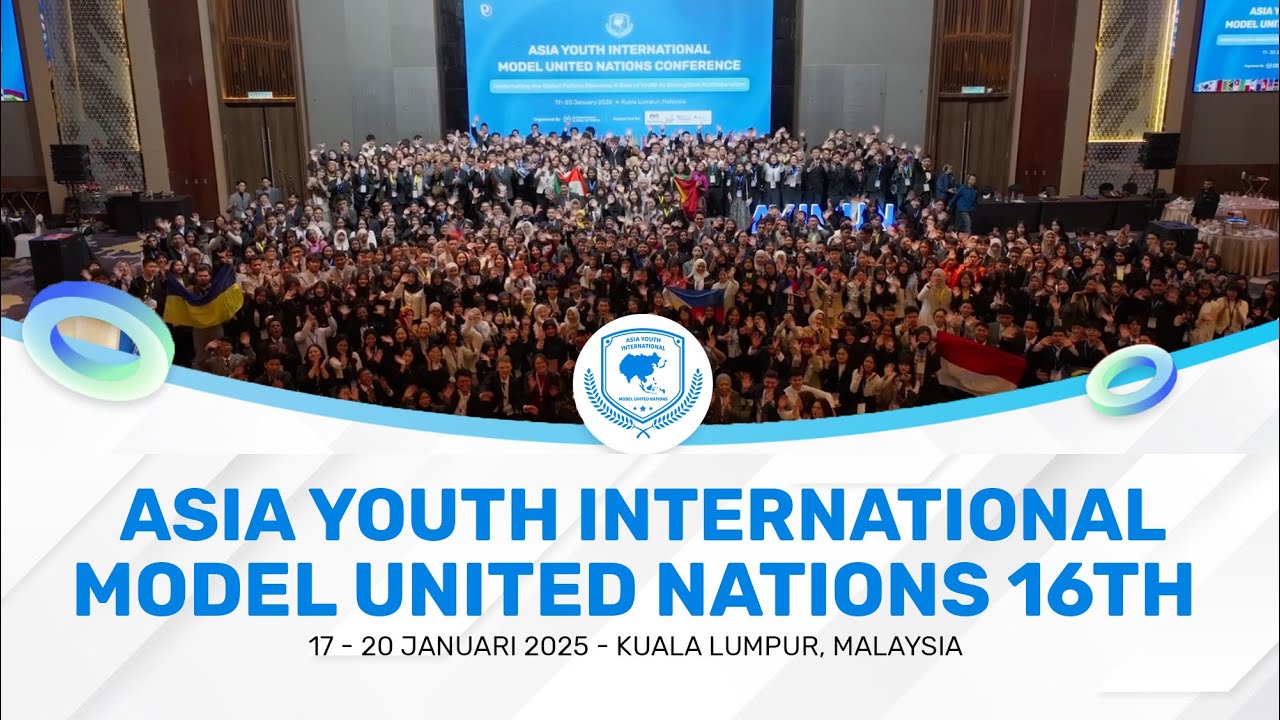 Asia Youth International Model United Nations 16TH 2025 - KUALA LUMPUR ...