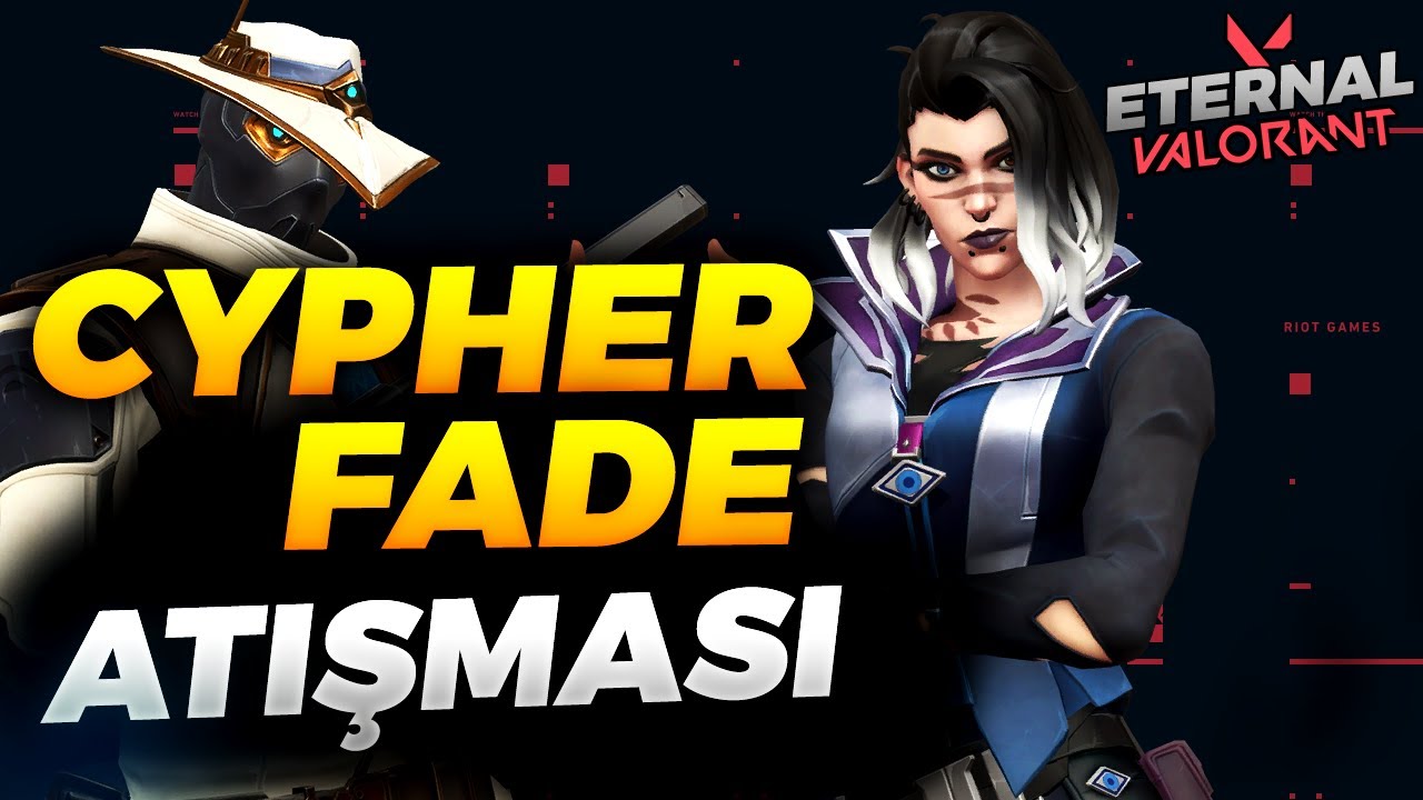 CYPHER, FADE ATIŞMASI | 5.04 VALORANT YENİ REPLİKLERİ - YouTube