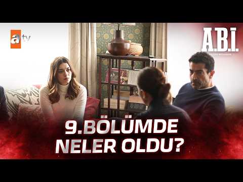 9. Bölümde Neler Oldu?  - A.B.İ. Kolaj