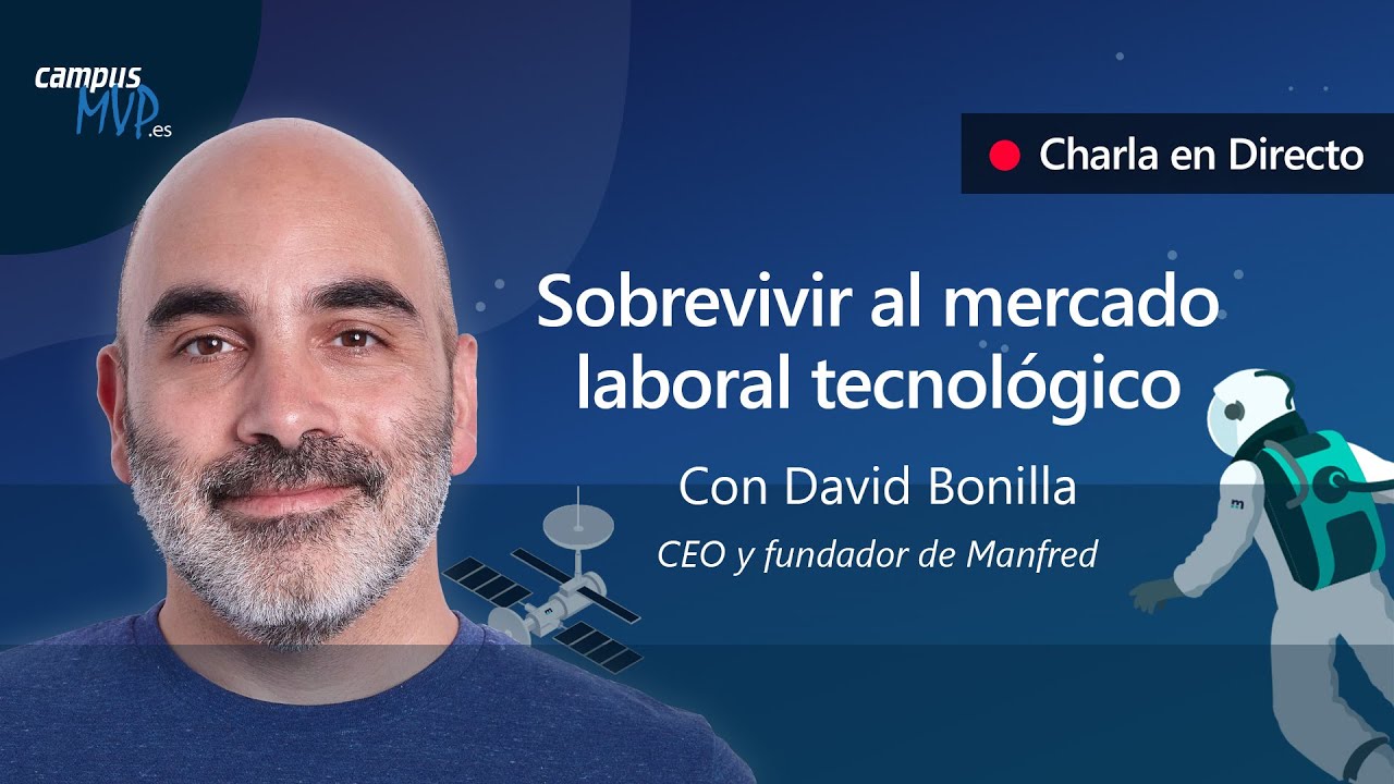 👨🏻‍💻 Sobrevivir al mercado laboral tecnológico, conversación con David ...