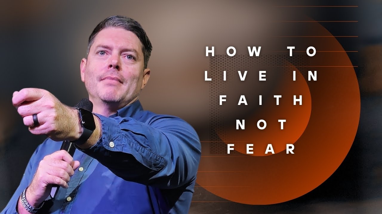 How to Live in Faith not Fear - YouTube