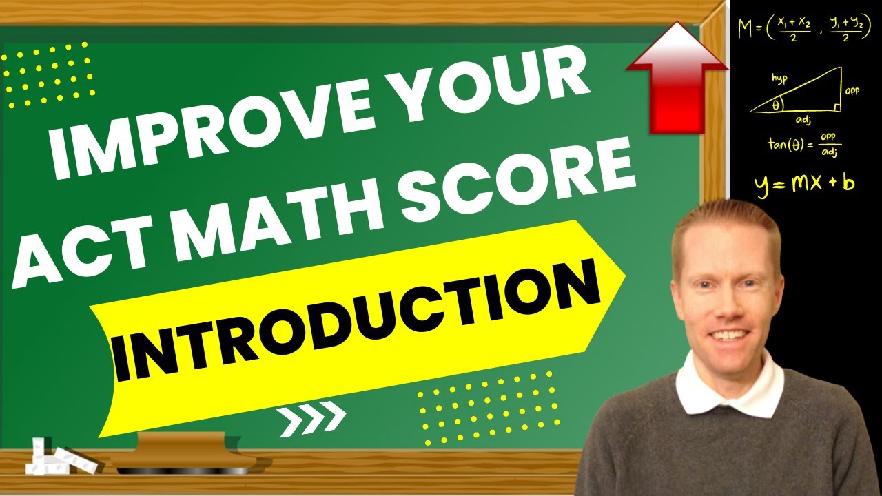 Improve Your ACT Math Score - Introduction - YouTube