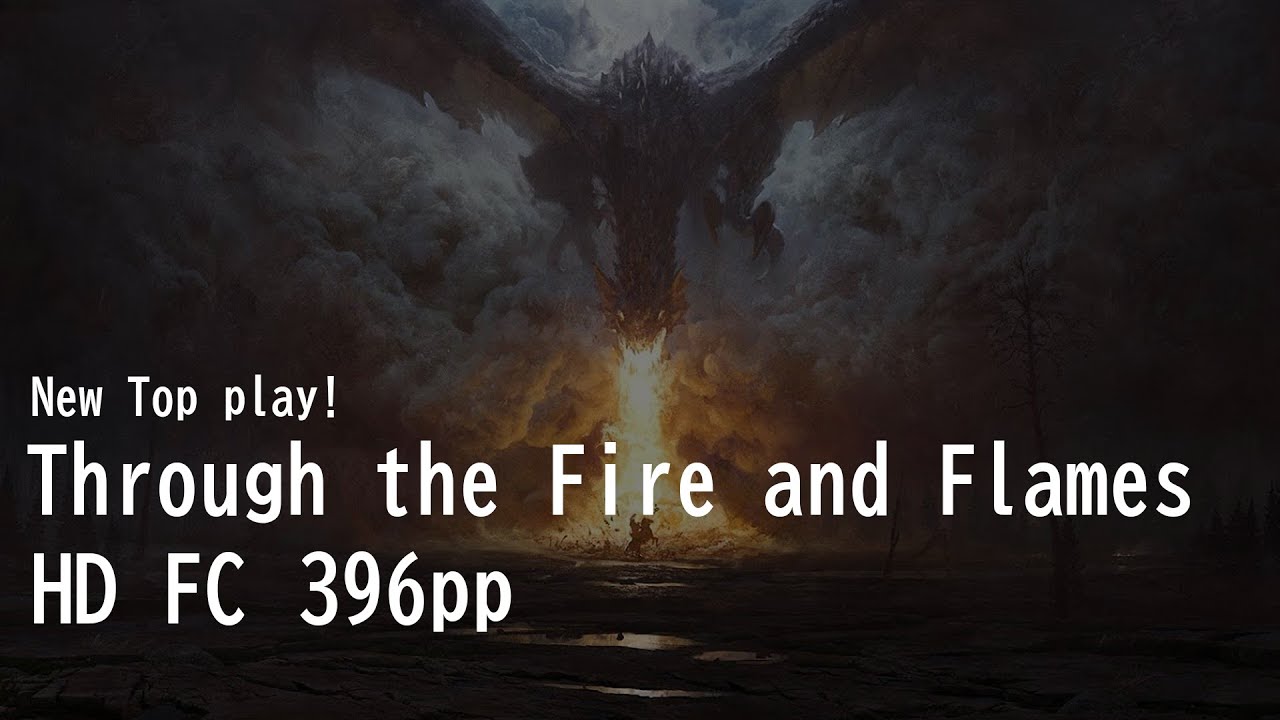 [New Top play] Through the Fire and Flames HD FC 97.60% 396pp - YouTube
