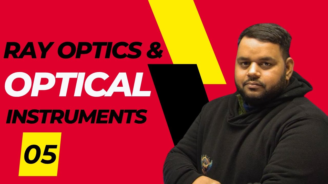 Ray Optics and Optical Instruments 05|Apparent Depth,TIR,Thin lens ...