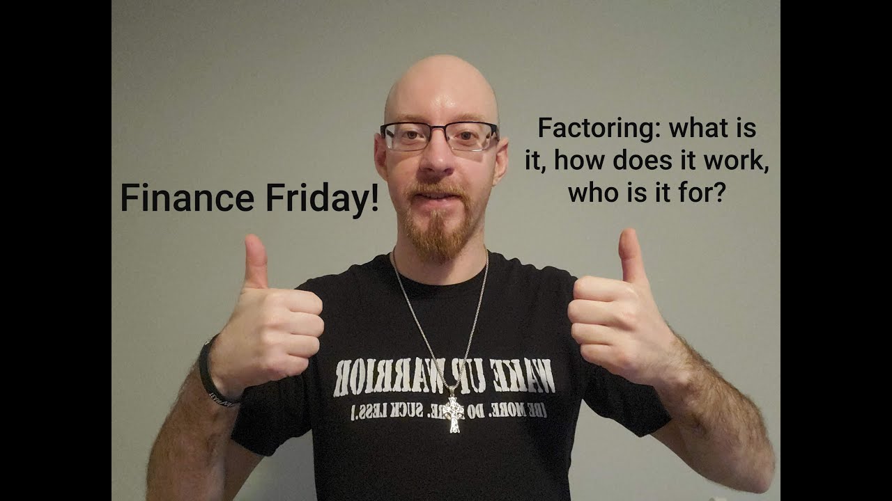 What Is Factoring And How Does It Work? - YouTube