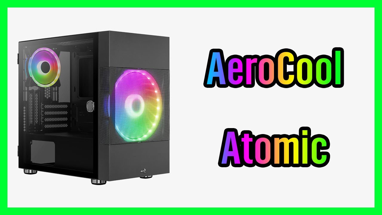 รีวิวของแบบไม่มีของ AeroCool Atomic เคสราคาพันกว่าบาท แต่ได้พัดลม ARGB ...
