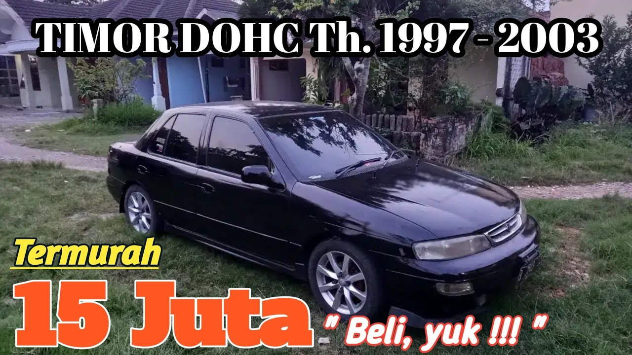 MOBIL BEKAS SEDAN TIMOR Th. 1997 - 2003, HARGA MULAI 15 JUTA - YouTube
