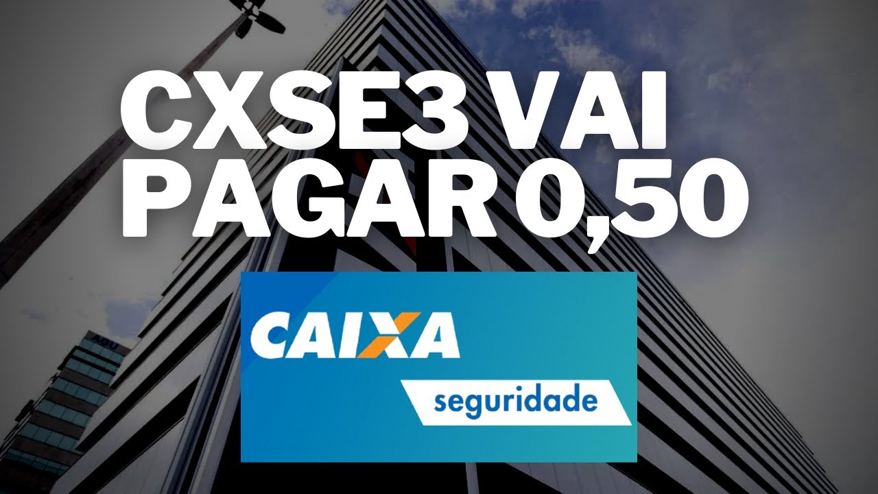 CXSE3 VAMOS RECEBER GRANDES DIVIDENDOS DA CAIXA SEGURIDADE AÇÃO BARATA ...