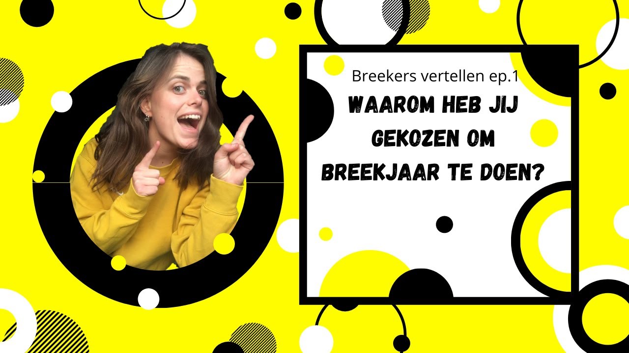 BREEKERS VERTELLEN| Waarom heb jij gekozen om Breekjaar te doen? - YouTube