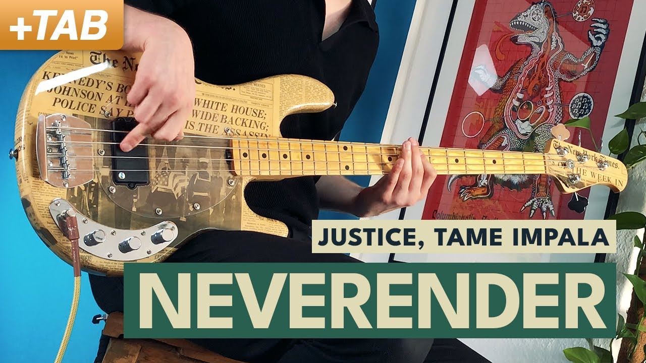 NEVERENDER - Justice, Tame Impala | Bass Cover with Play Along Tabs ...