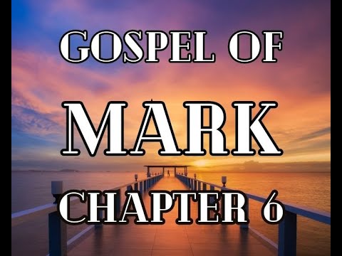 The Gospel of Mark Chapter 6 - Treasures of God's Word - YouTube
