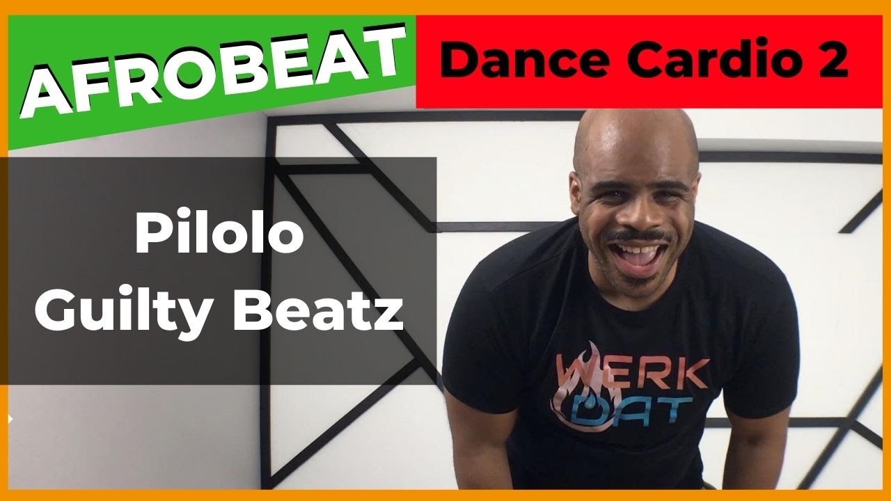 AFROBEAT DANCE CARDIO 2 | PILOLO | WERK DAT DANCE FITNESS - YouTube