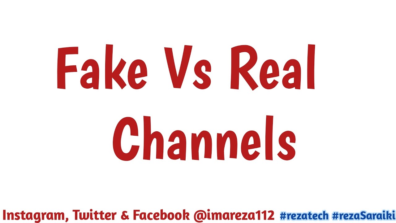 Fake vs Real channel - YouTube