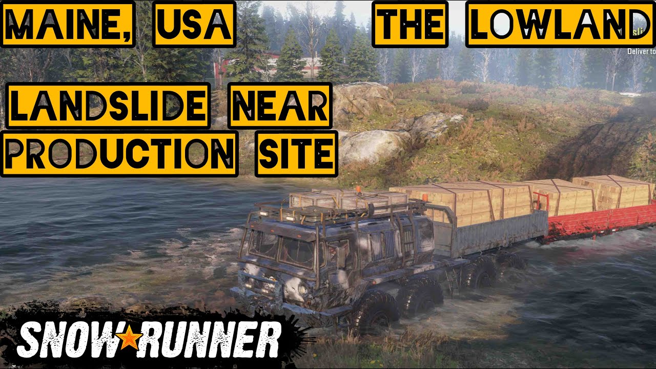 Snowrunner. USA. Maine. The Lowland. Landslide Near Production Site ...
