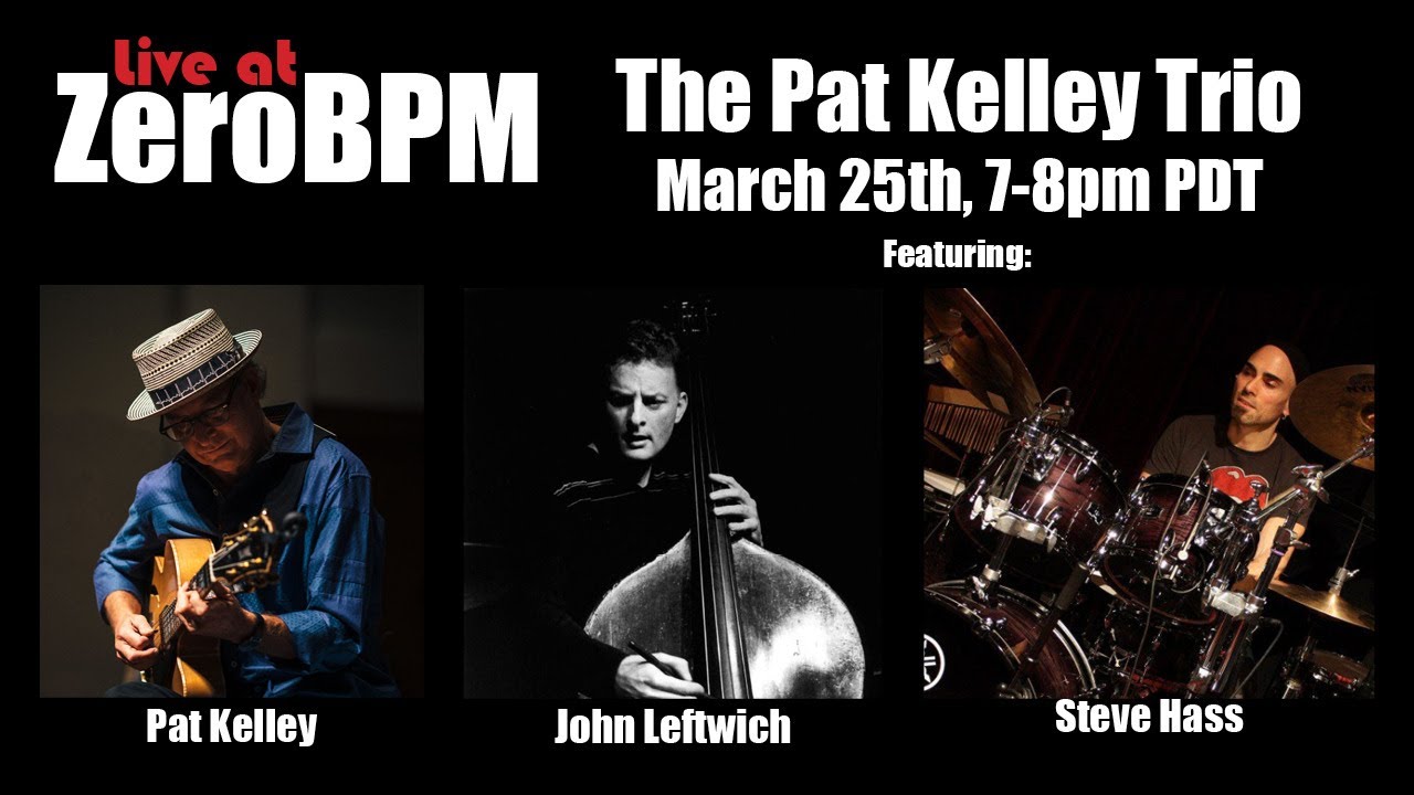 Pat Kelley Trio - 3/29/21 - YouTube