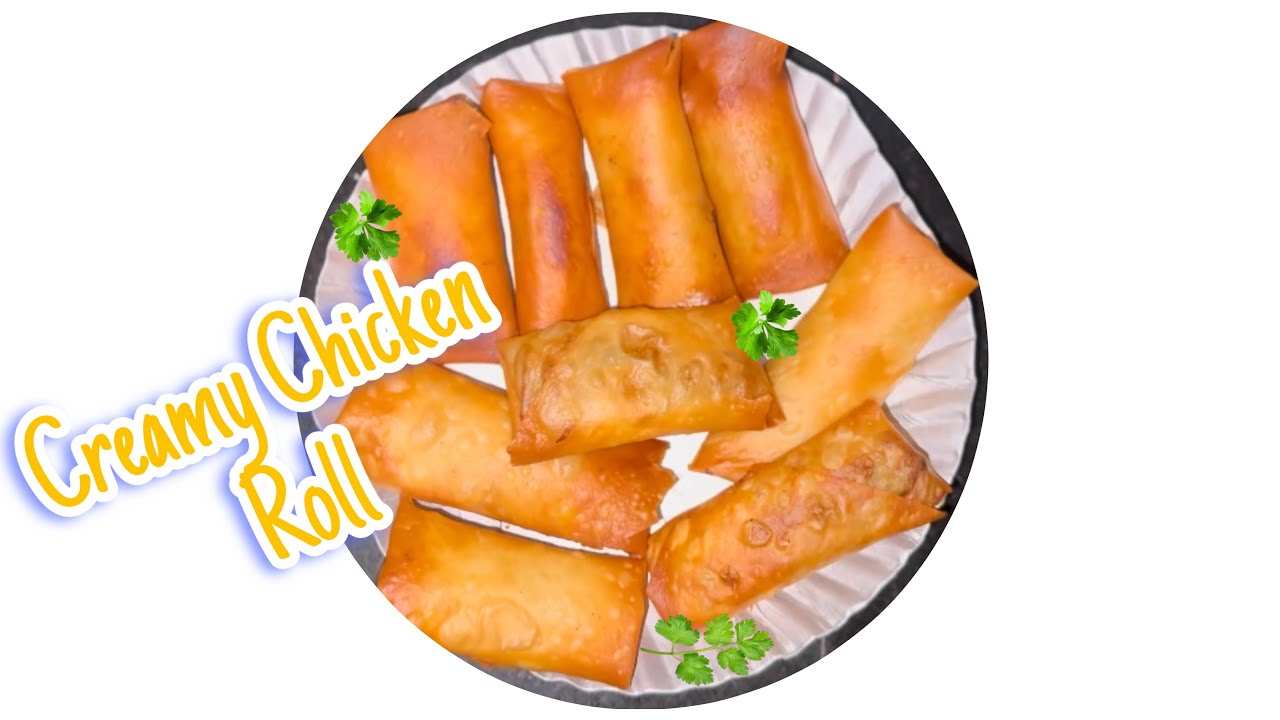 Creamy Chicken Roll | Crispy and Creamy Roll Recipe | Ifthar Snack ...