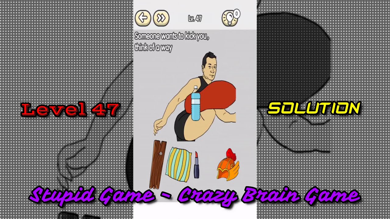 Stupid Game Crazy Brain Game - Level 47 Solution - YouTube