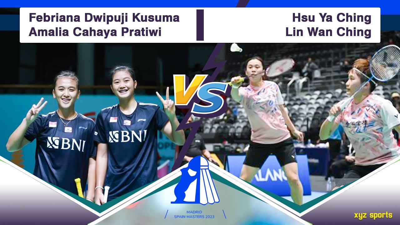 Febriana Dwipuji Kusuma/Amalia Cahaya Pratiwi vs Hsu Ya Ching/Lin Ching Badminton Spain Masters ...