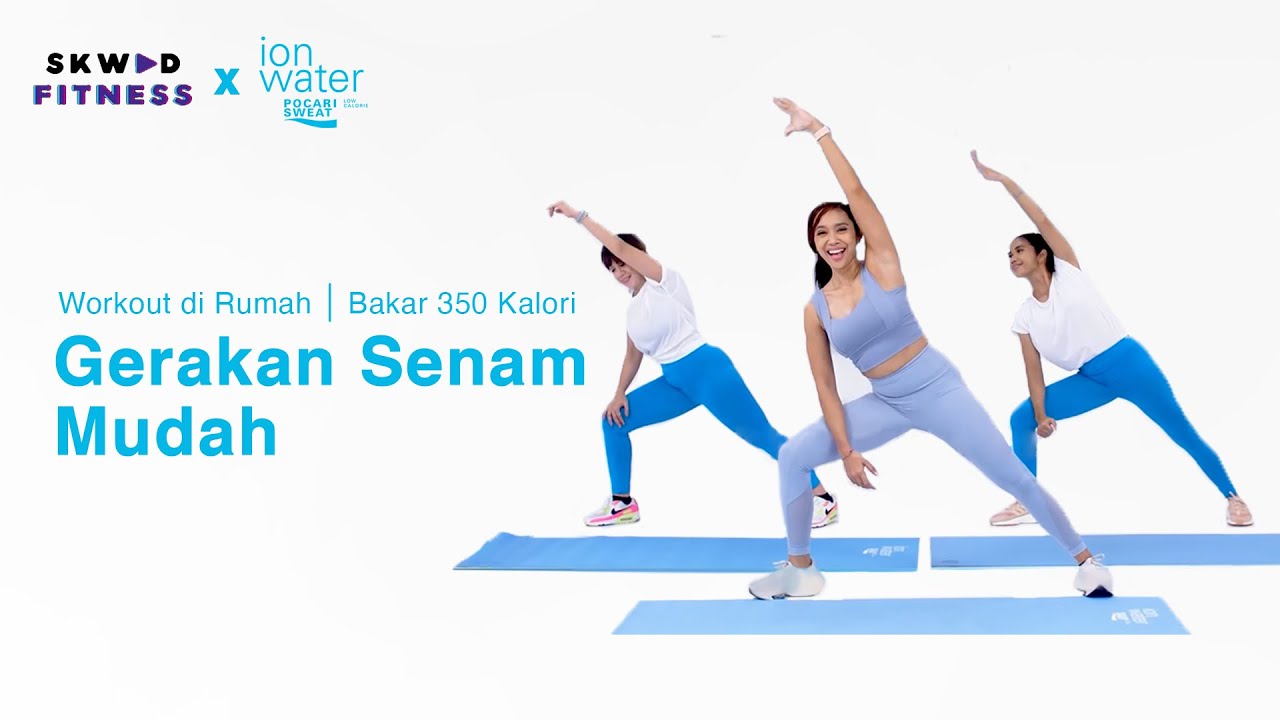 ION Water x SKWAD Fitness: Senam Ringan untuk Menurunkan Berat Badan ...