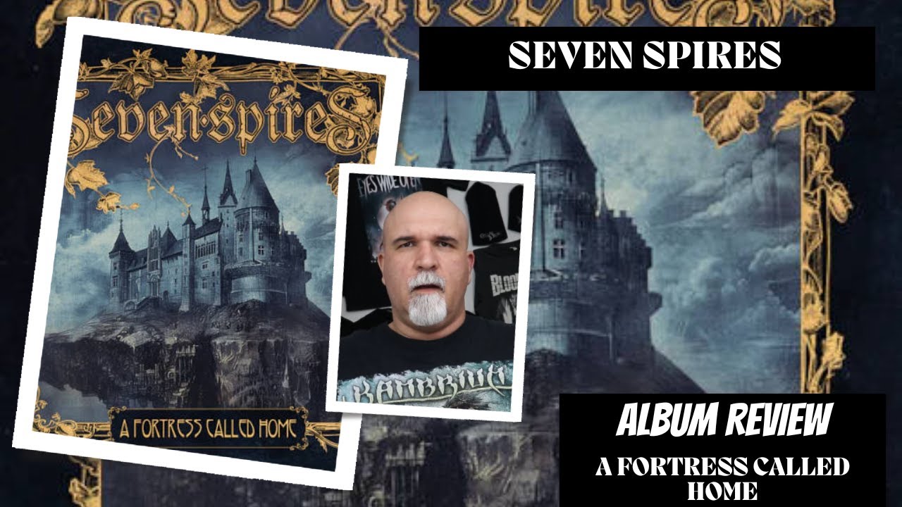 Seven Spires - A Fortress Called Home (Album Review) - YouTube